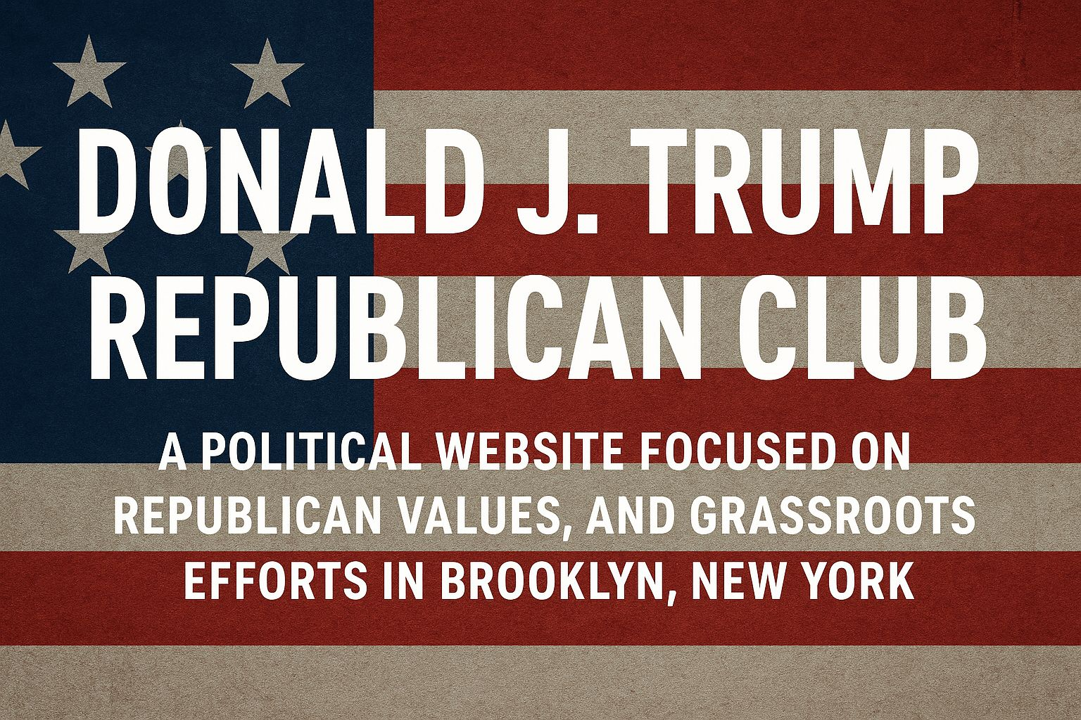 Donald J. Trump Republican Club – Strengthening Conservative Values and ...